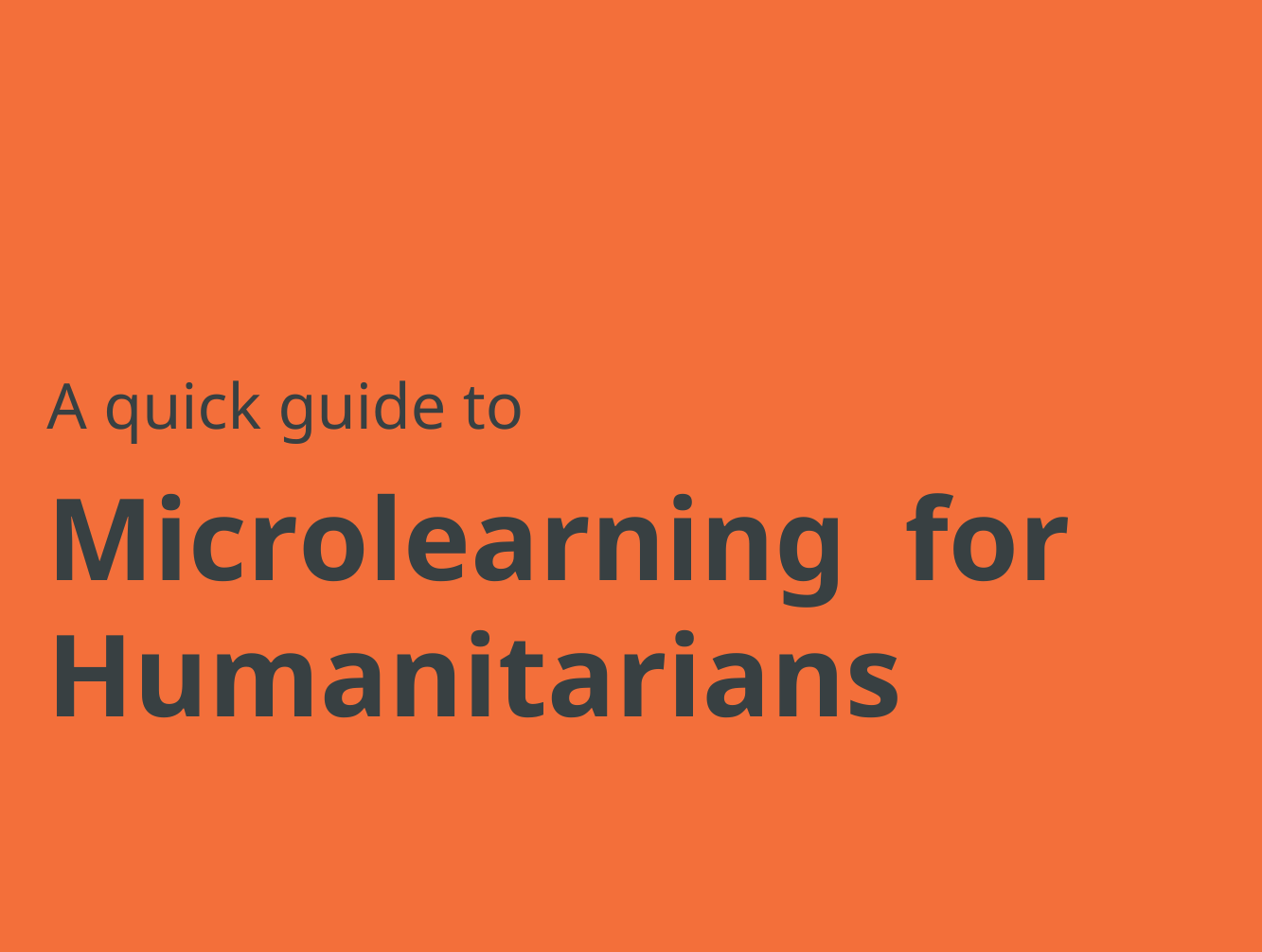A quick guide to microlearning for humanitarians - Humanitarian ...